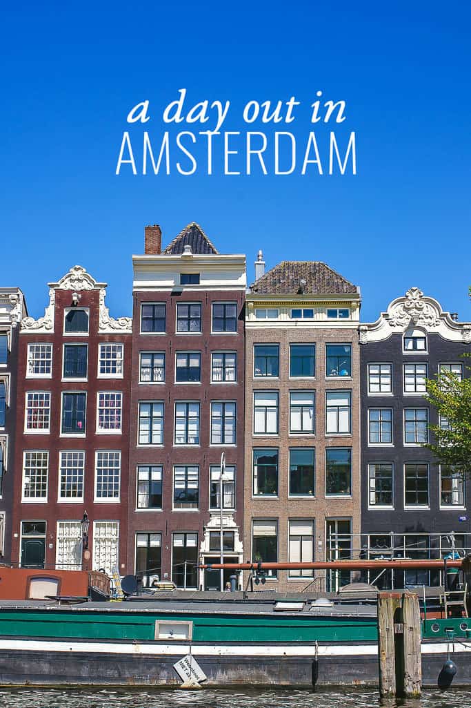 A Day Out in Amsterdam - Grits and Chopsticks